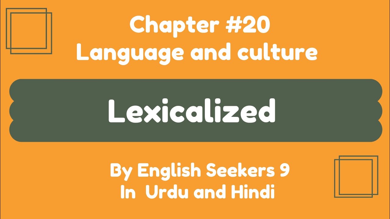 Lexicalized | Language and Culture | In Urdu and Hindi - YouTube