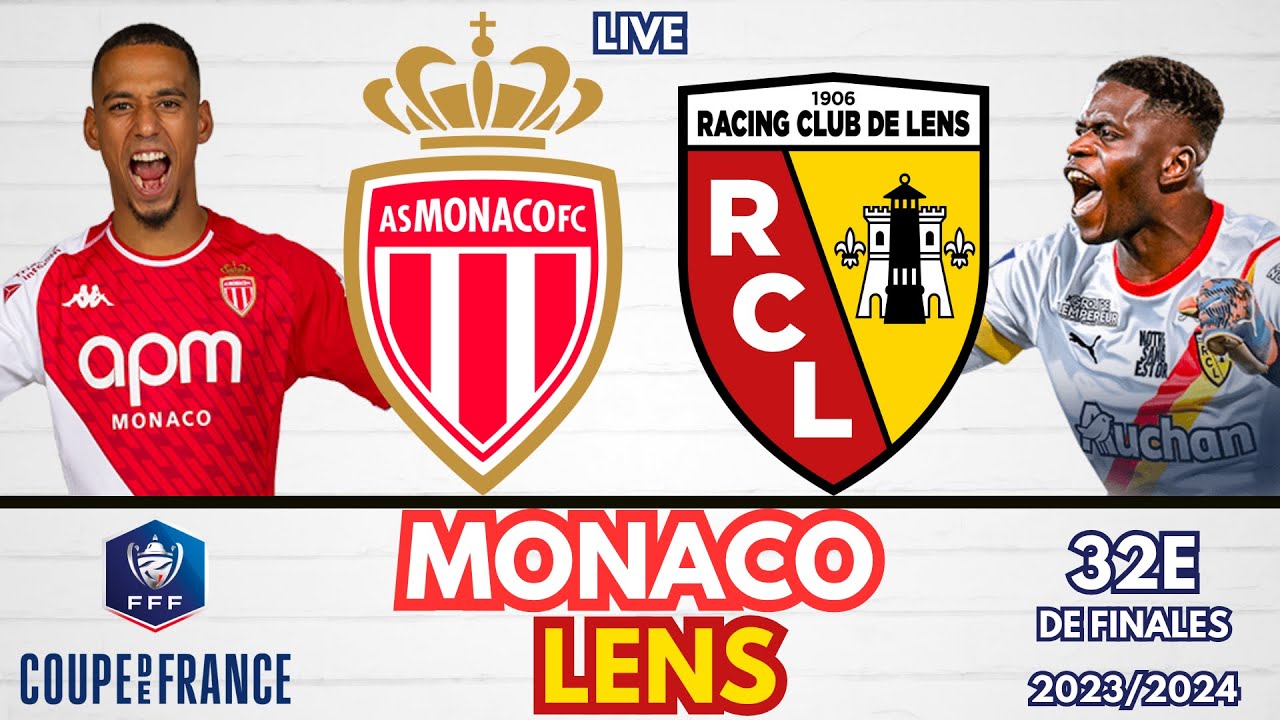 🔴 MONACO - LENS | 🎥 EN DIRECT | 32e de finale ( asm rcl ) | Live Match ...