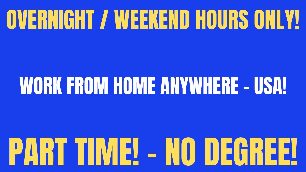 Overnight / Weekend Hours Only | Work From Home Job - Anywhere USA ...