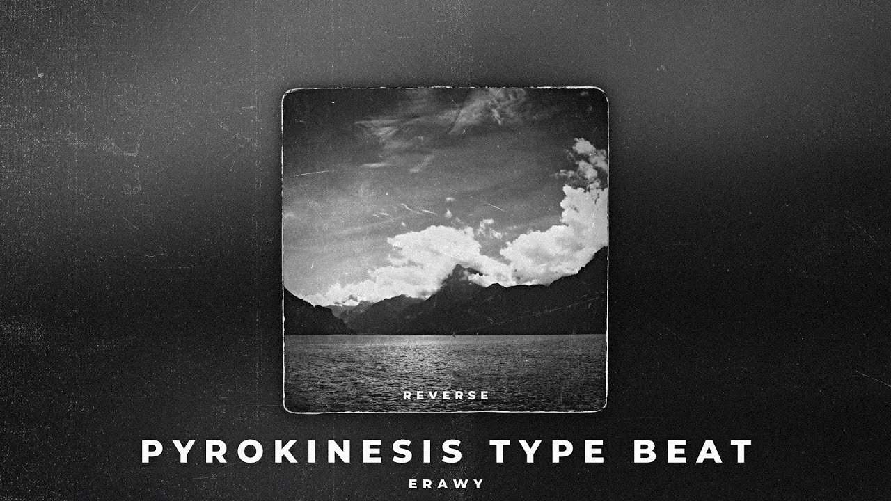 [FREE] Reverse | Pyrokinesis Type Beat (prod. Erawy) - YouTube
