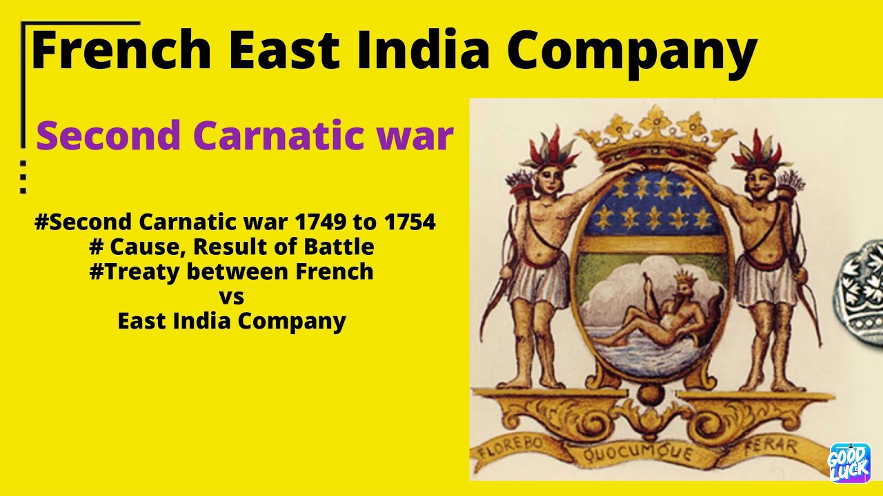 Second Carnatic War 1749 to 54| Result of War| Treaty after War| - YouTube
