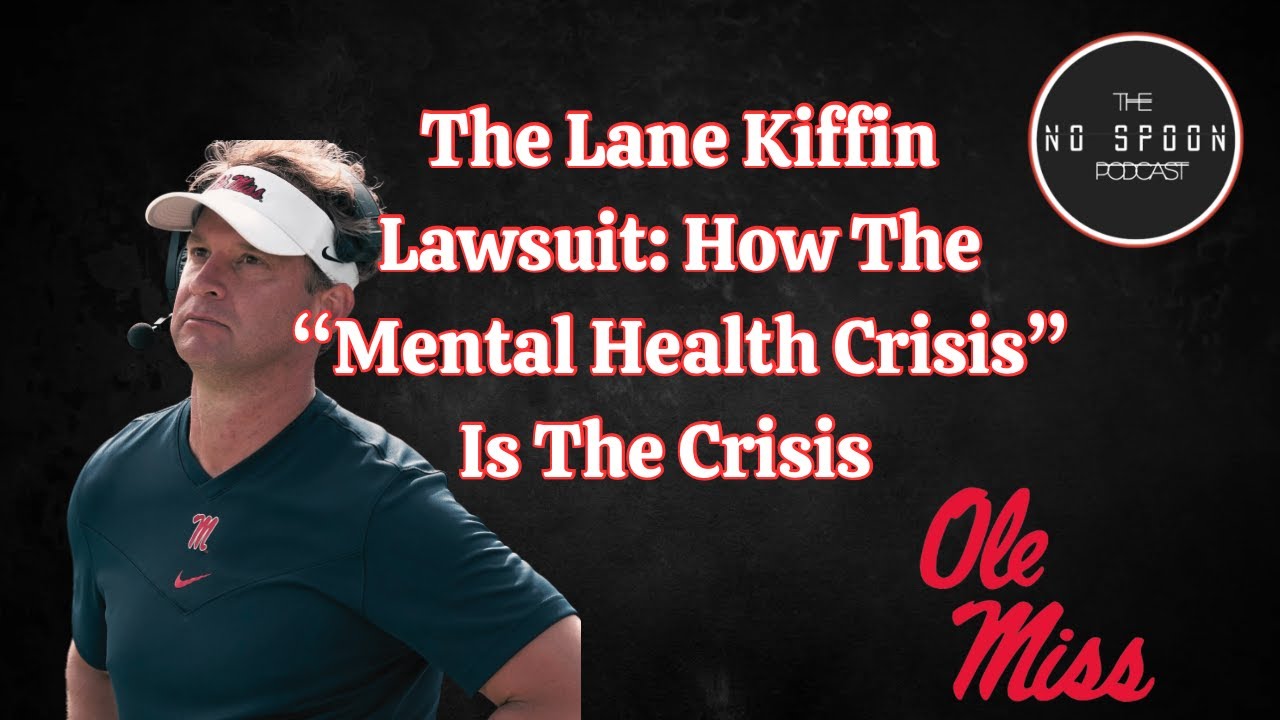 The Lane Kiffin Lawsuit: How The "Mental Health Crisis" Is The Crisis ...