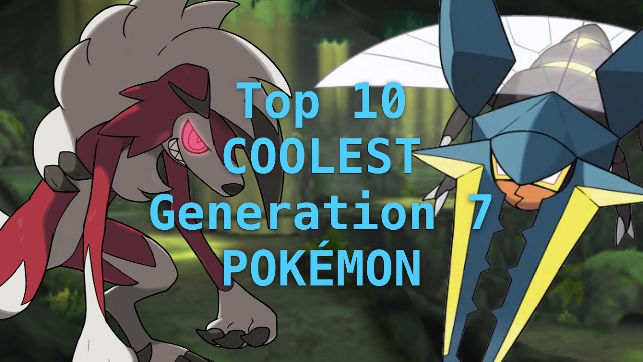 Top 10 Coolest Gen 7 Pokémon - YouTube