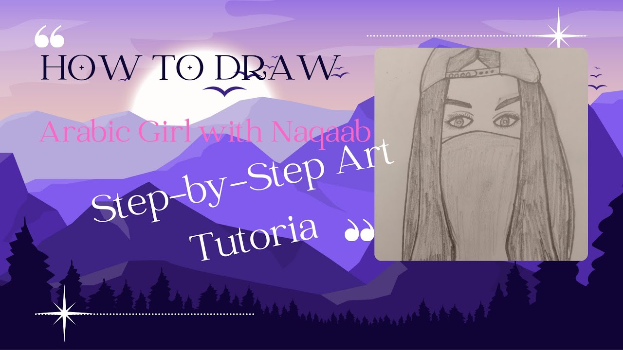 Drawing an Arabic Girl Wearing Naqaab | Step-by-Step Art Tutorial # ...