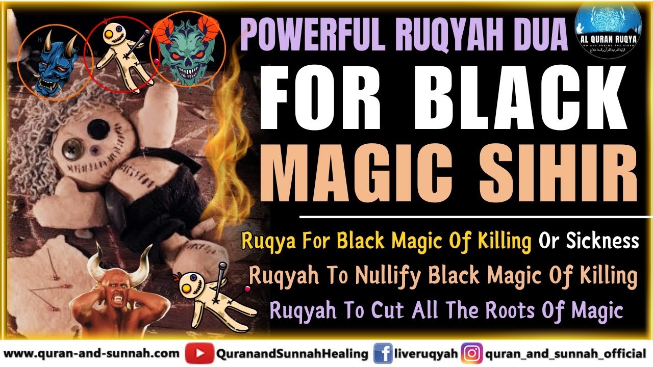 Quran Ruqyah Shariah For Black Magic Of Killing Or Sickness | Ruqyah To ...