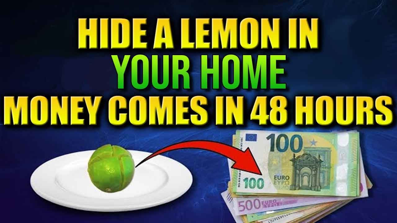 HIDE A LEMON IN YOUR HOUSE, GET MONEY IN 48 HOURS - YouTube