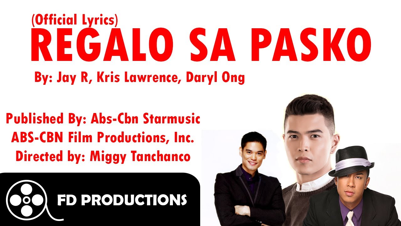 (Lyrics) Regalo sa Pasko By: JayR , Kris Lawrence And Daryl Ong - YouTube