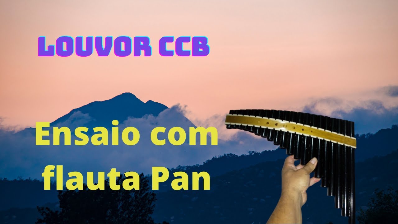 Louvor CCB, com flauta Pan - YouTube