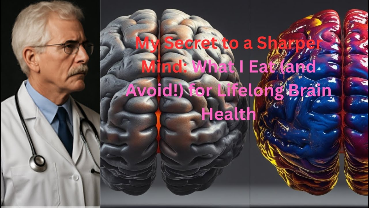 My Secret to a Sharper Mind: What I Eat (and Avoid!) for Lifelong Brain ...
