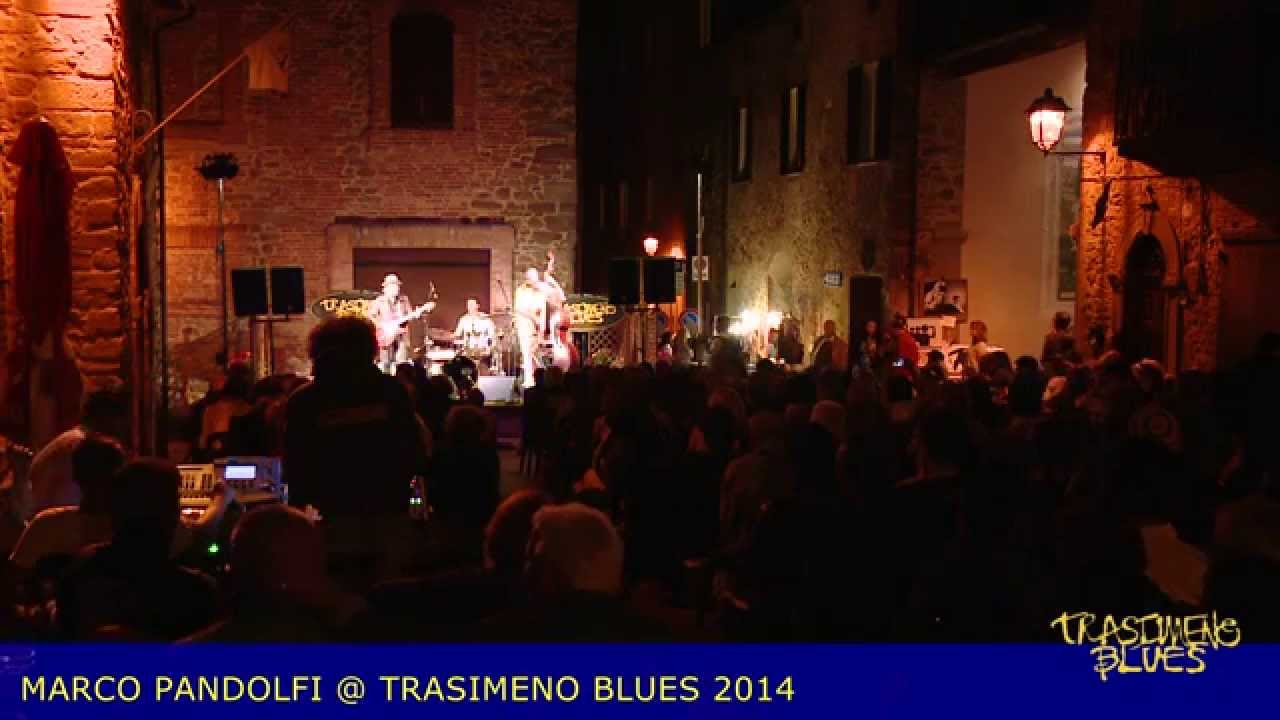 Marco Pandolfi @ Trasimeno Blues 2014 - Il diario del festival - YouTube