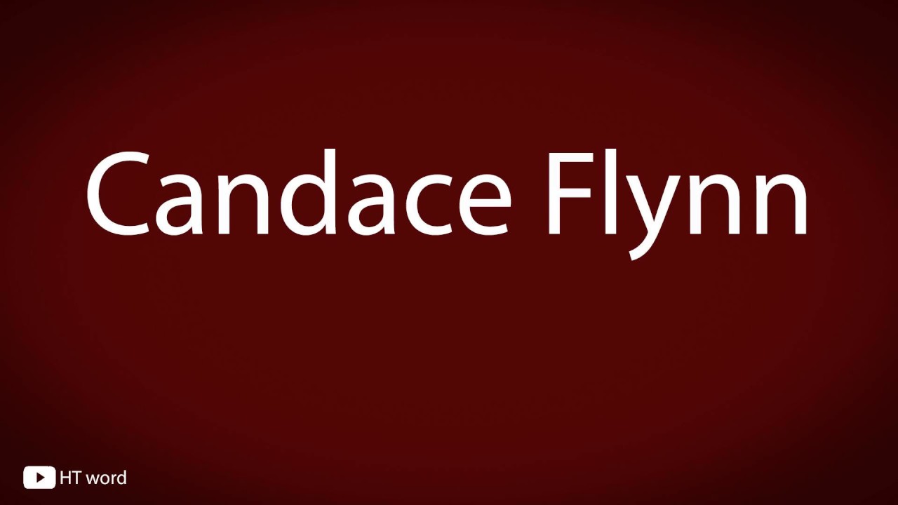 How to pronounce Candace Flynn - YouTube