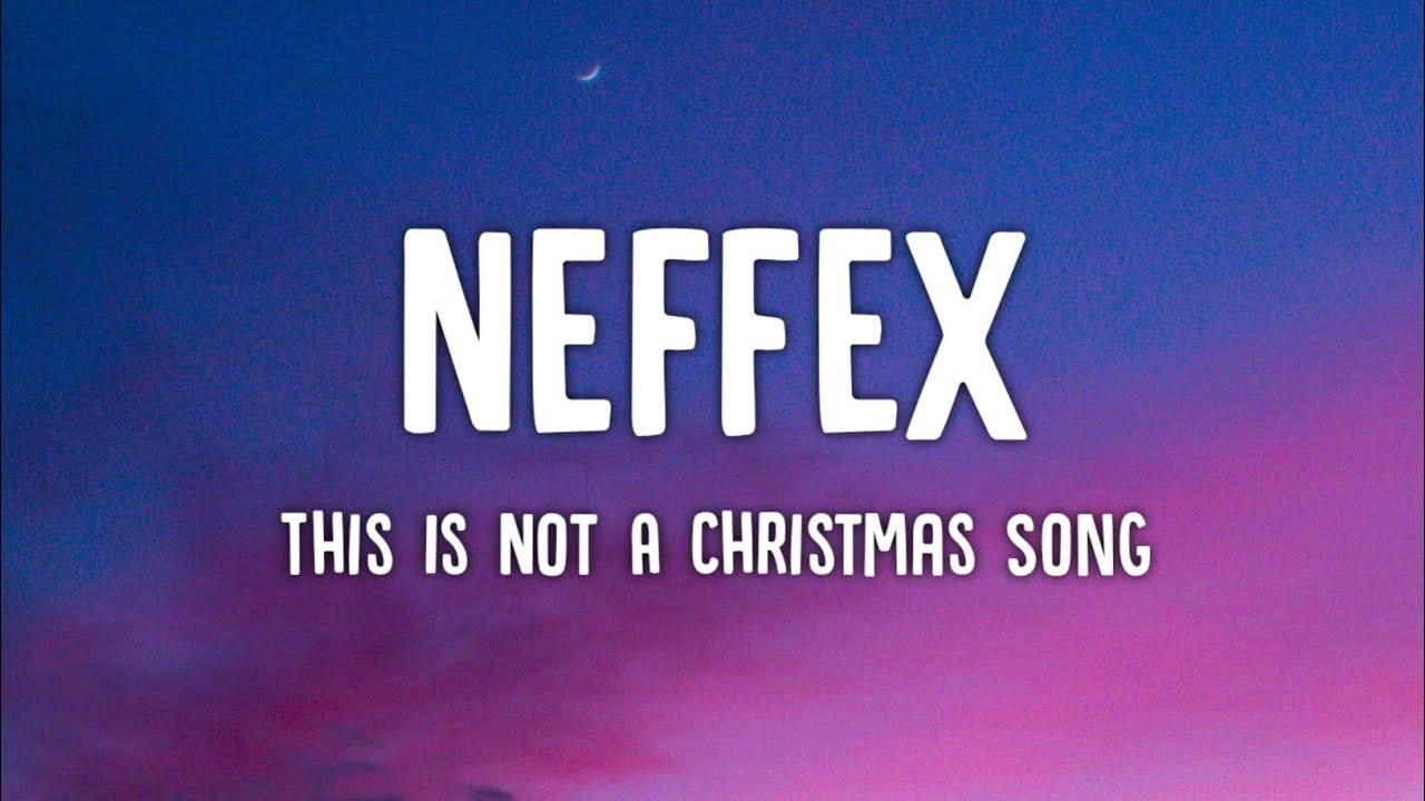 NEFFEX - This Is Not A Christmas Song (Lyrics) ft. Ryan Oakes - YouTube