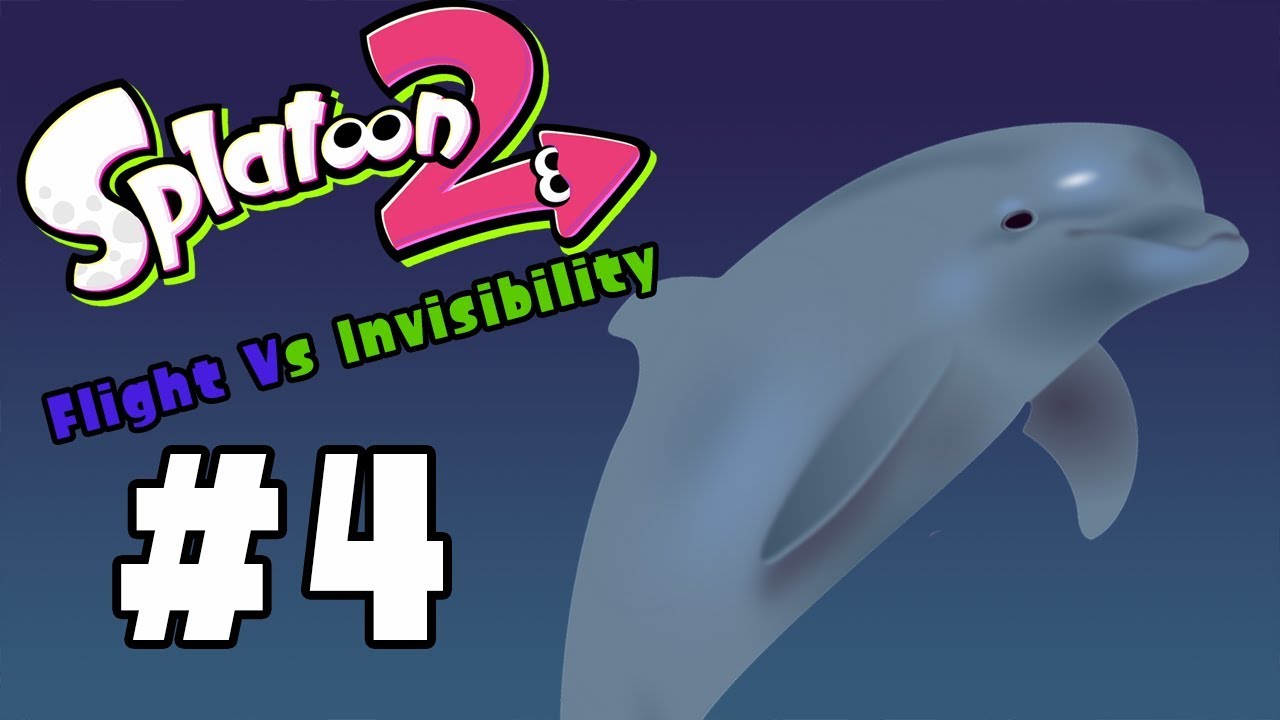 Splatoon 2 Splatfest Flight vs Invisibility EP 04: Dan the Dolphin ...