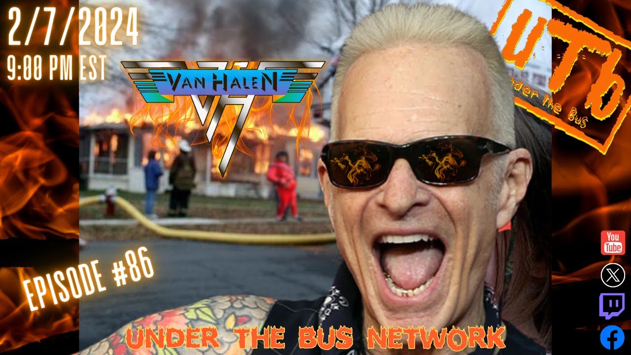 Under The Bus Network - EPISODE: 86 - [2/7/2024] David Lee Roth Family ...