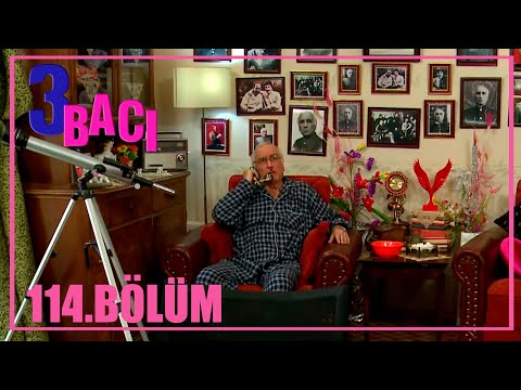 3 Bacı - 114 Bölüm