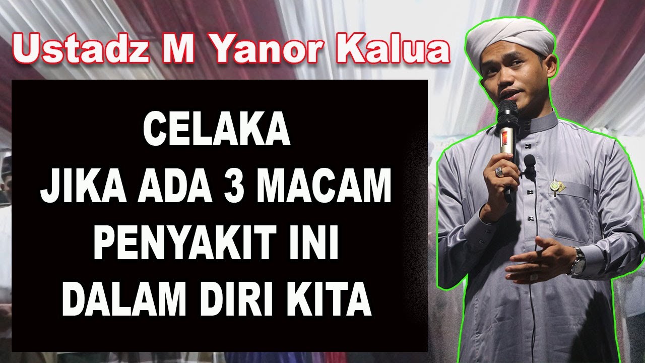 Celaka jika ada 3 macam penyakit ini dalam hati kita - YouTube