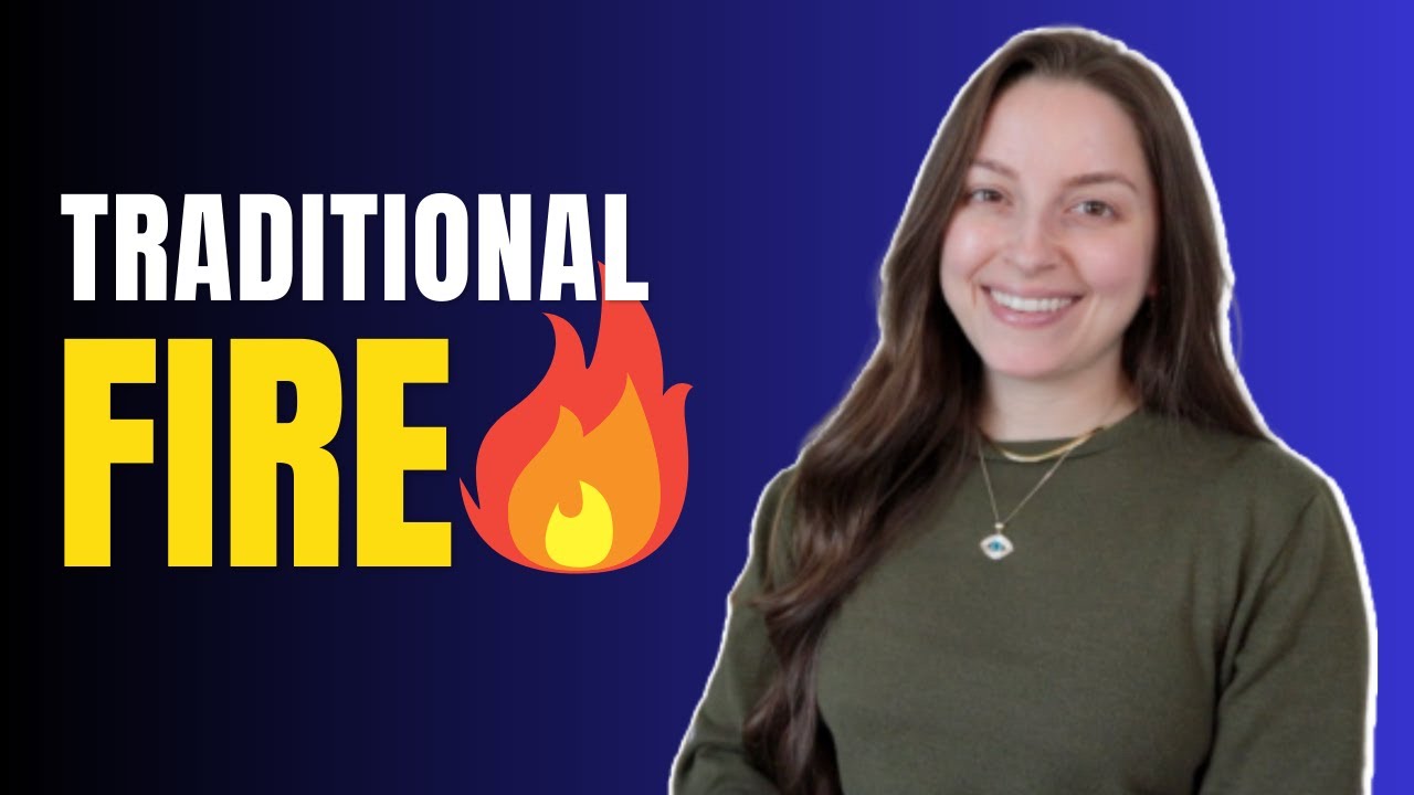 Traditional FIRE | The FIRE Movement Series - YouTube