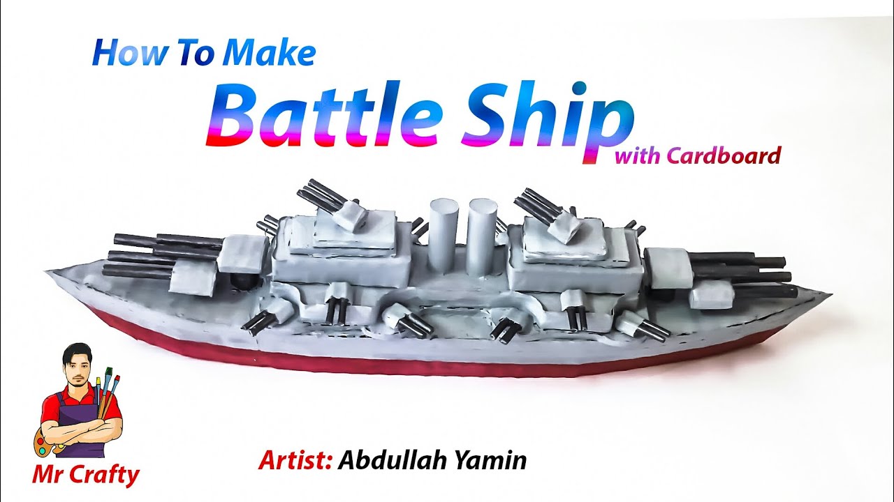 How To Make a Battle Ship With Cardboard | Mr Crafty - YouTube