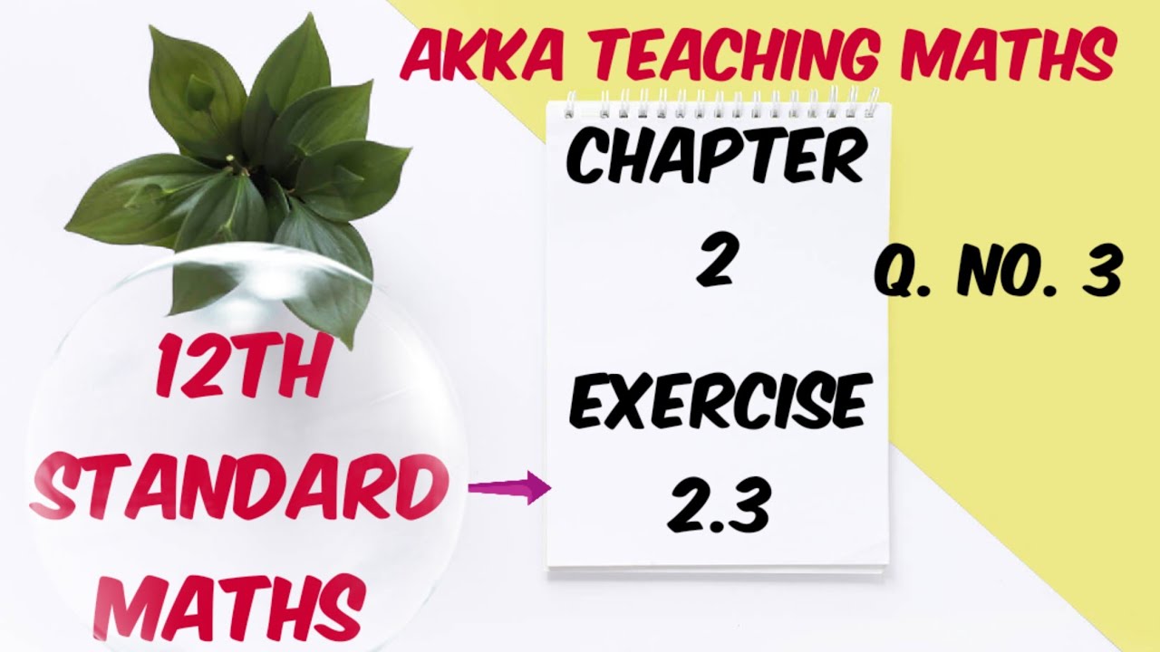 12th Maths Chapter 2 Exercise 2 3 Q No 3 YouTube 12th-maths-chapter-2-exercise-2-3-q-no-3-youtube