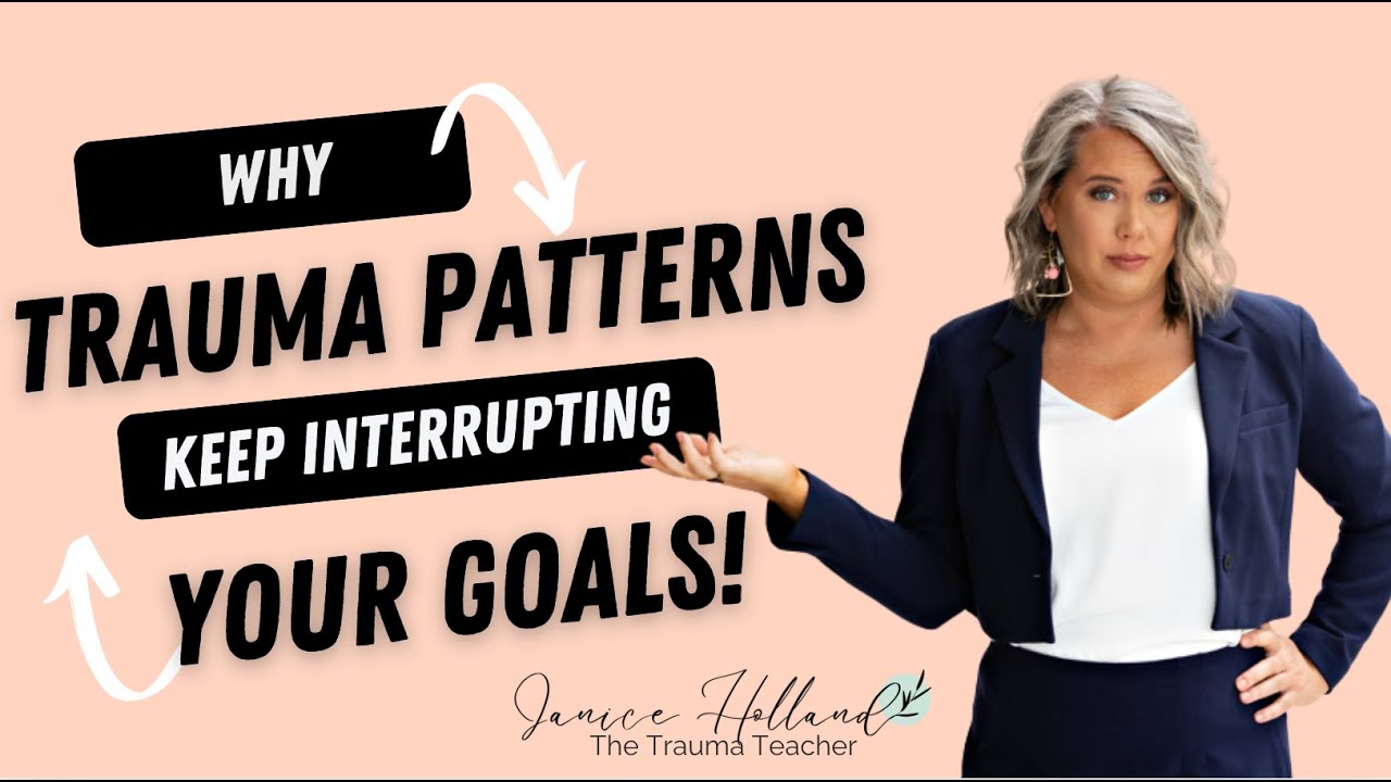 Why Trauma Patterns Interrupt our Goals - YouTube
