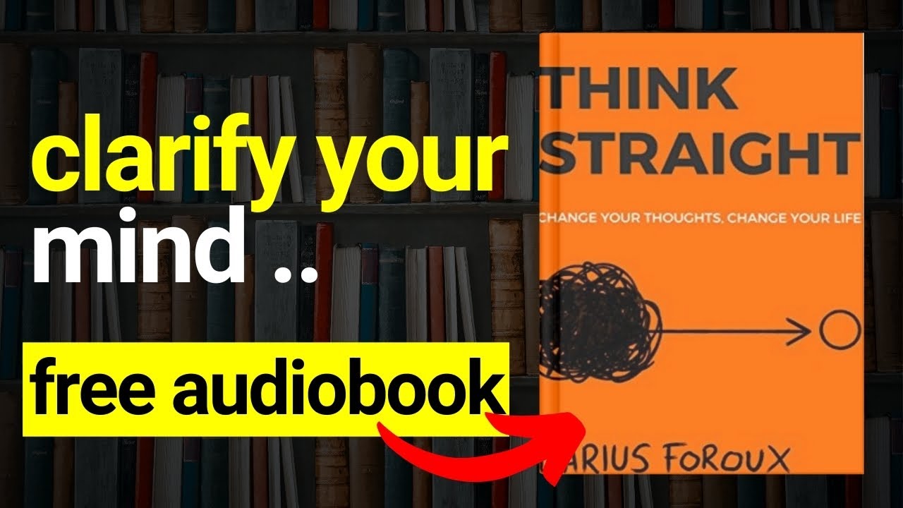 THINK STRAIGHT Audiobook 📚 | Book Summary in English - YouTube