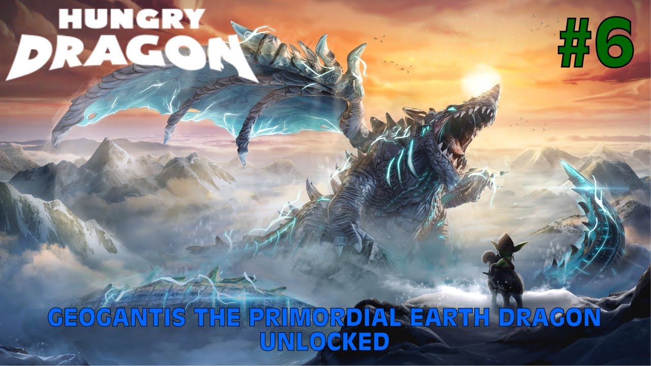 Hungry Dragon - EP 6 - Geogantis The Primordial Earth Dragon Unlocked ...
