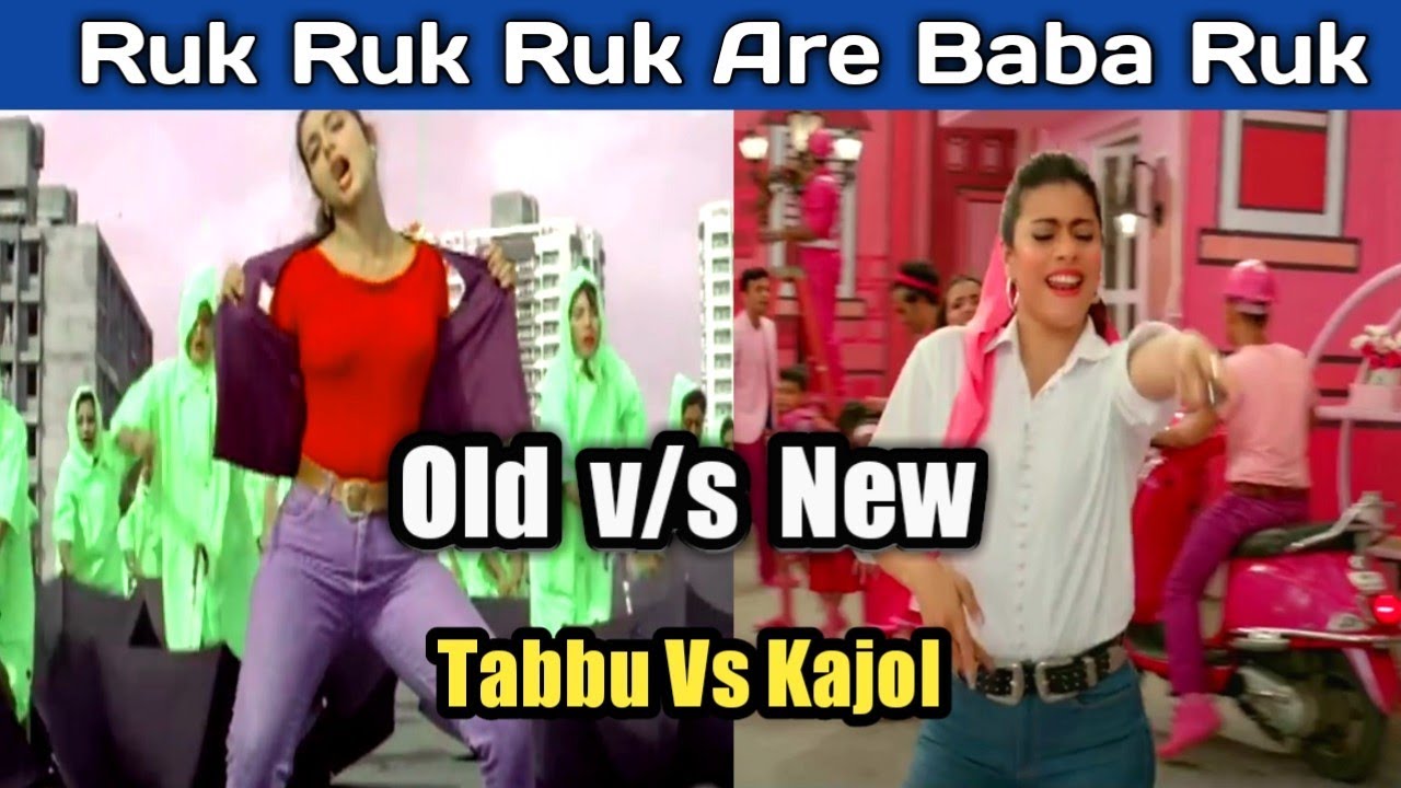 Ruk Ruk Ruk Are Baba Ruk | Old Vs New | Tabbu vs Kajol | Ruk Ruk Ruk ...
