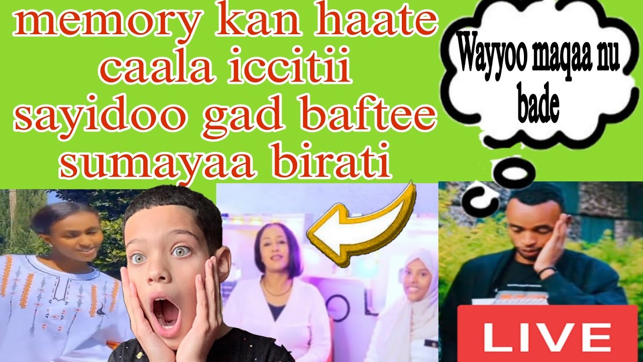 Intalii memory ciidhaa Ayuu fi sayidoo haate ammas sumayaa bira deemte ...