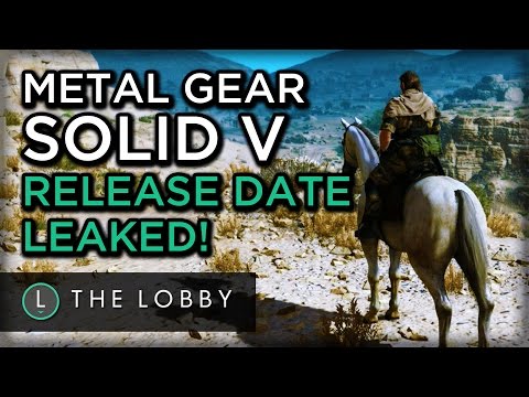 Metal Gear Solid V's Release Date Leaked - The Lobby - YouTube