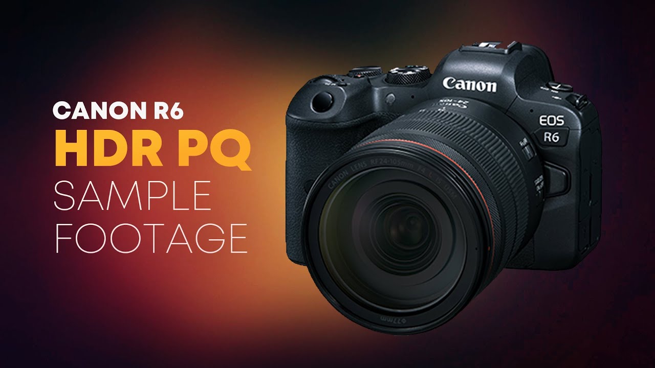 Canon R6 HDR PQ Sample Footage (INCREASE DYNAMIC RANGE) 4K - YouTube