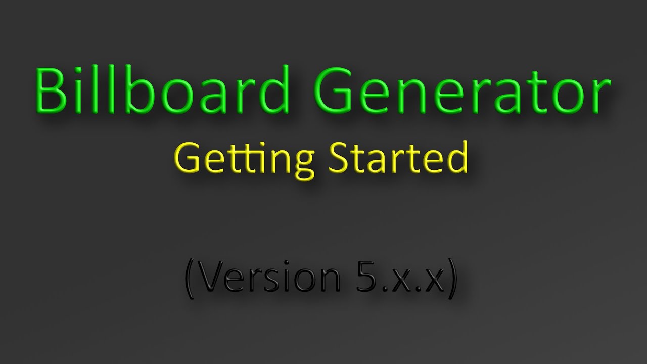 Billboard Generator - Getting Started (Version 5.x.x) - YouTube