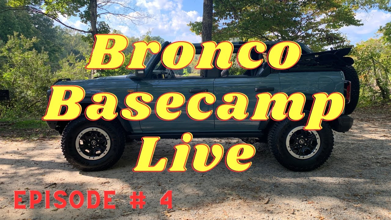 Bronco Basecamp Live Episode #4 - YouTube