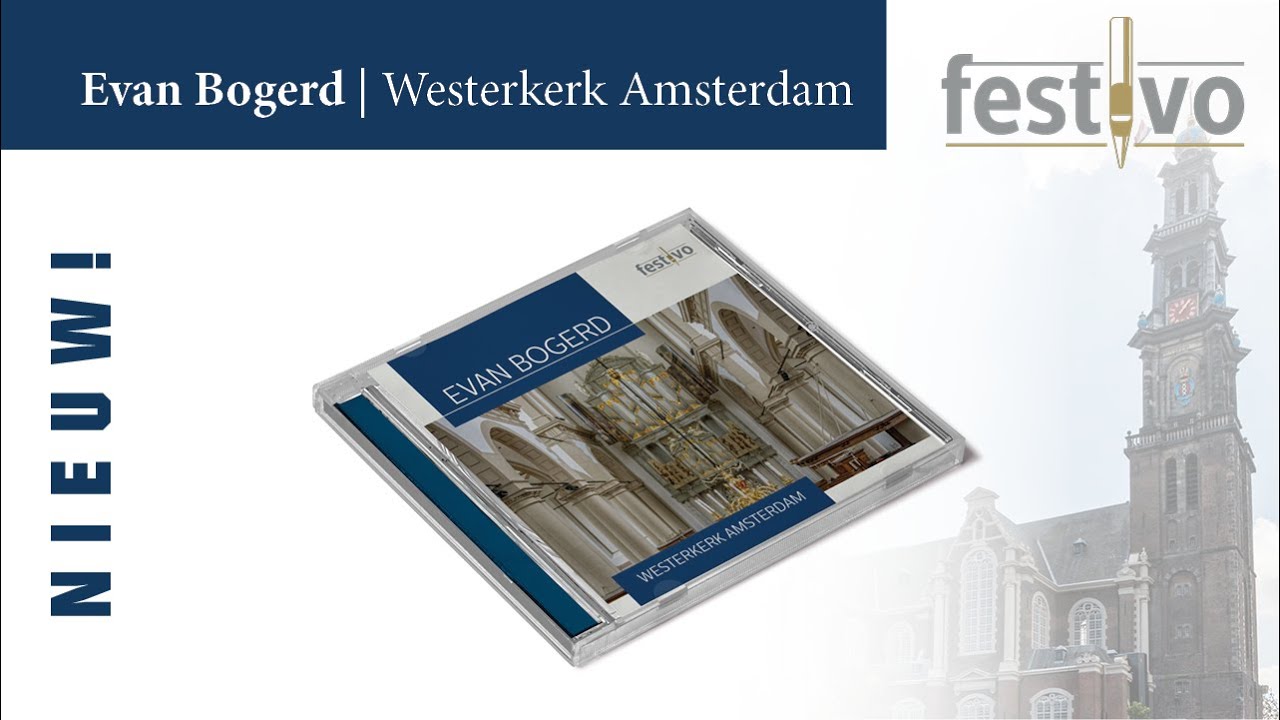 Evan Bogerd | Westerkerk Amsterdam - cd-promo - YouTube