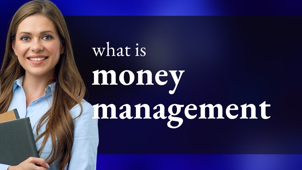 Understanding Money Management: A Key Skill for Financial Success - YouTube