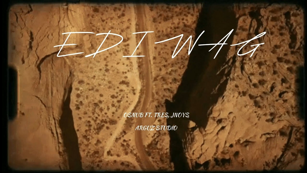 EDI WAG - OSNUB FT. TRES, JNOYS - YouTube
