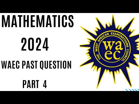 WAEC 2024 MATHEMATICS EXAM OBJECTIVE QUESTION 16-20 - YouTube