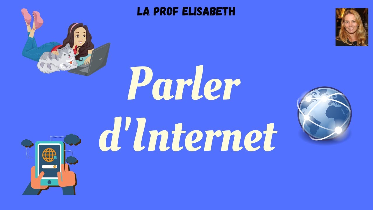 Parler d'Internet et de son utilisation - Niveau A1 de FLE - English ...