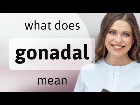 Gonadal • GONADAL definition - YouTube