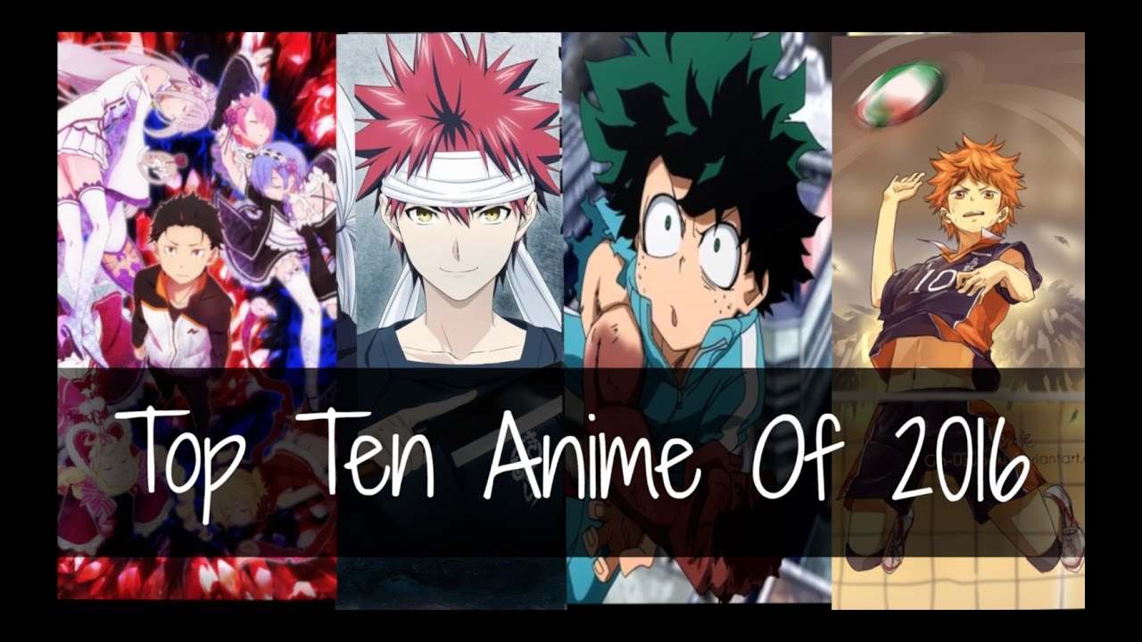 The Overall Top 10 Anime of 2016 - YouTube