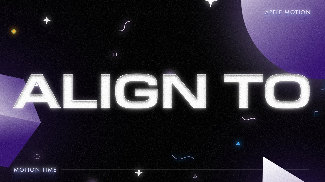 Align To Behavior in Apple Motion - YouTube
