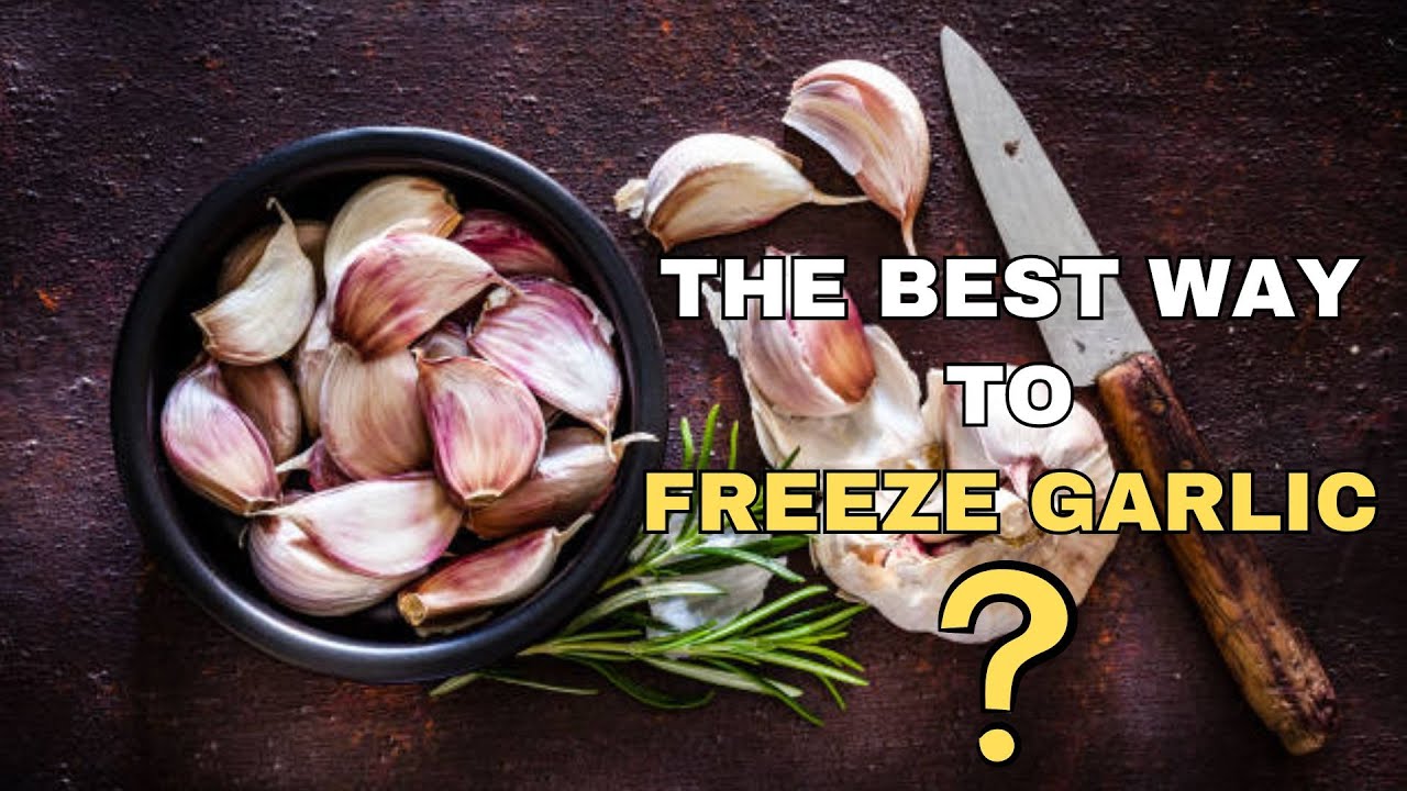 The Ultimate Guide to Freezing Garlic: Tips & Tricks! - YouTube