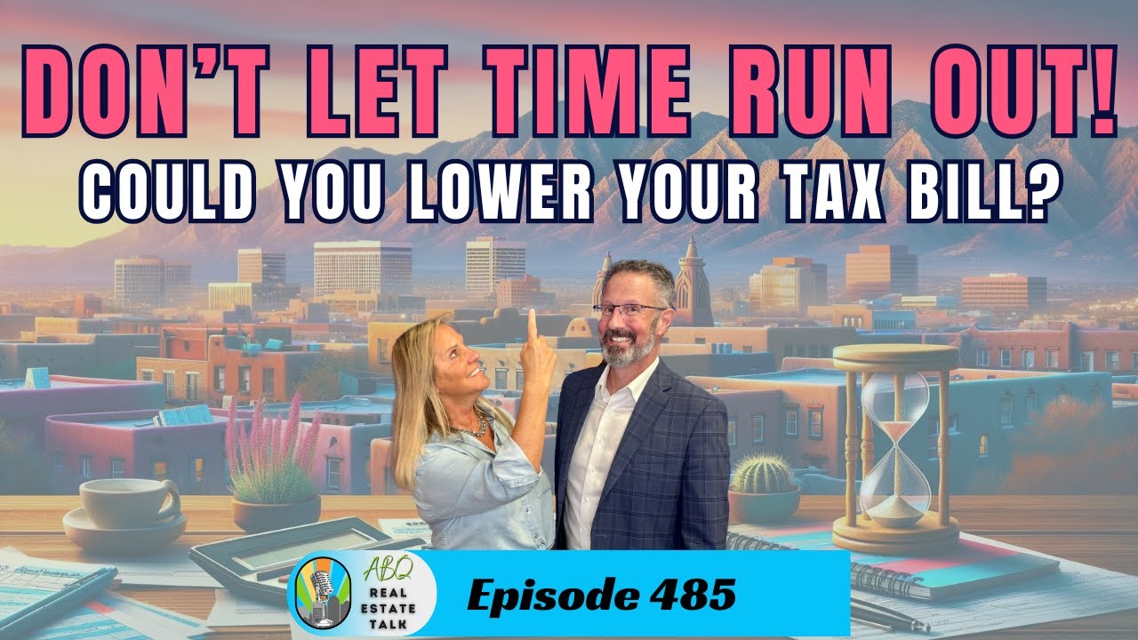 Albuquerque Real Estate Talk 485 - SAVE on Your Property Tax Bill - YouTube