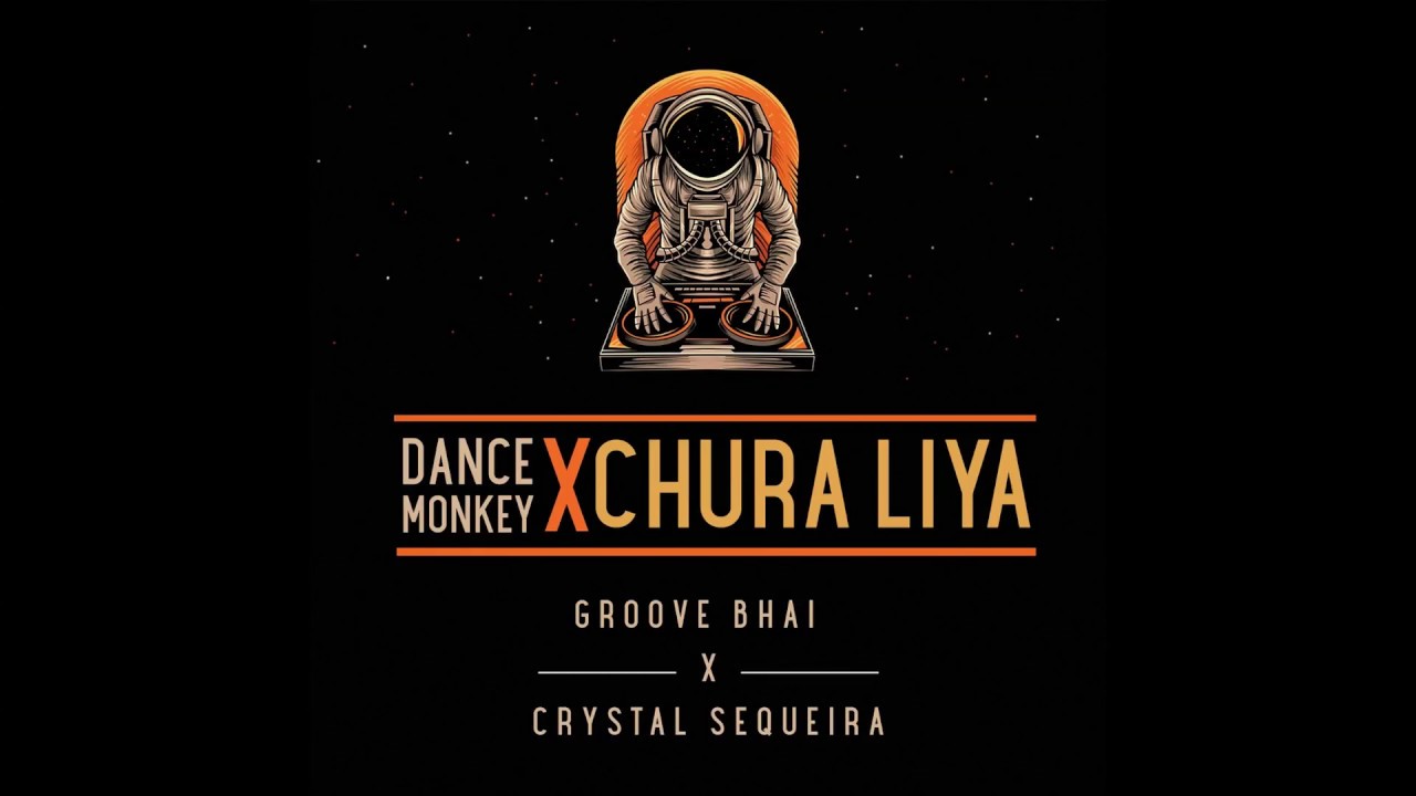 Crystal Sequeira | Groove Bhai - Dance Monkey x Chura Liya - YouTube