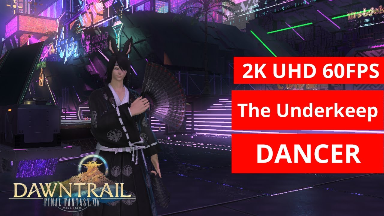 FFXIV Dawntrail: The Underkeep DANCER GAMEPLAY 247 [2k/MAX PRESET ...