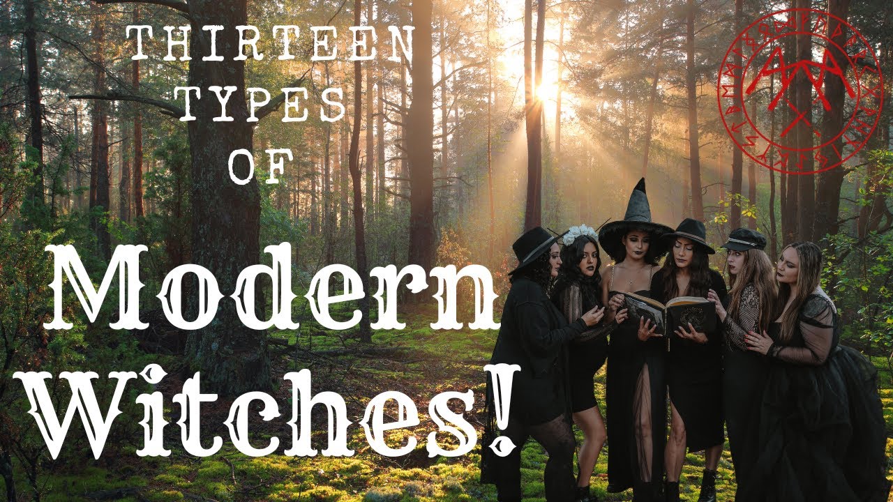 13 Types of Witches in Modern Witchcraft Traditions - YouTube
