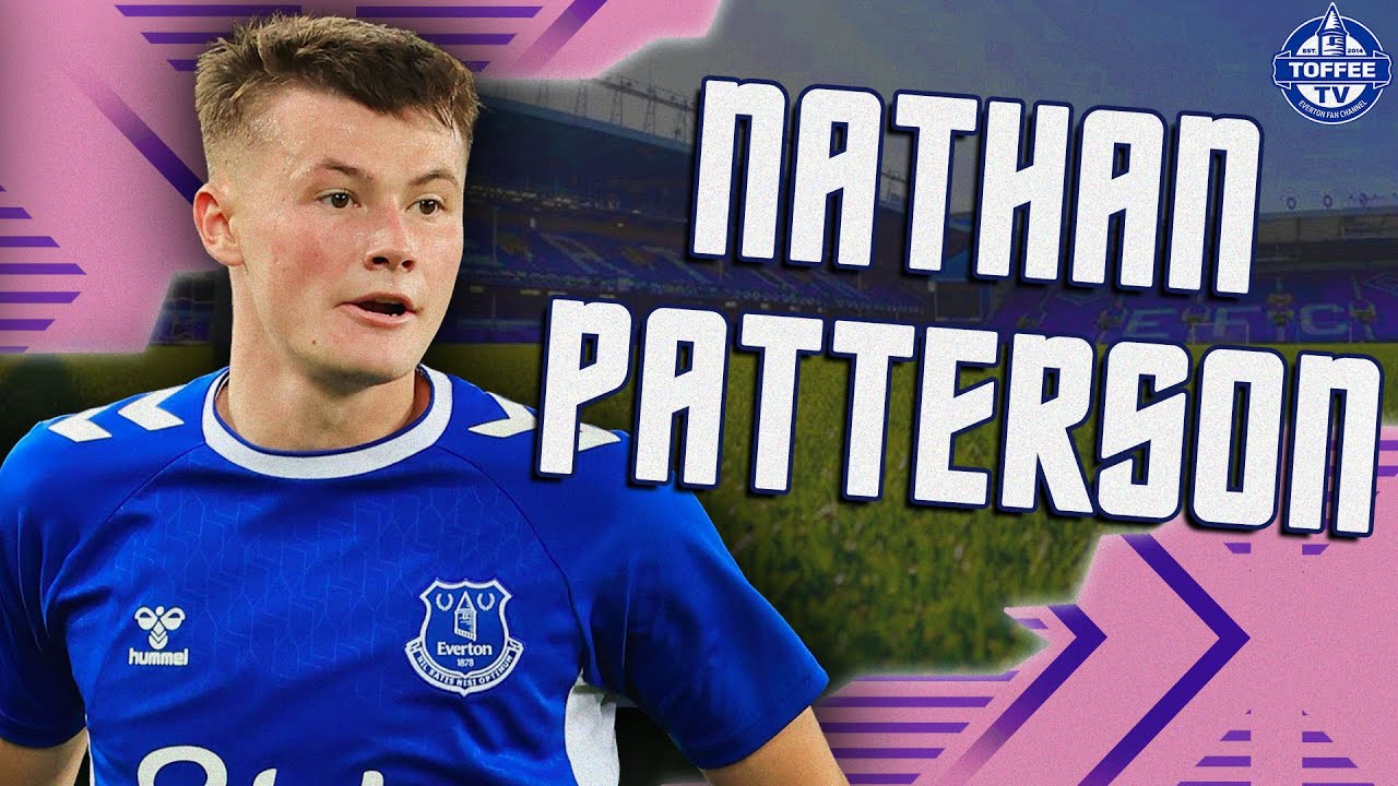 Nathan Patterson: The Right Back Everton Have Needed? - YouTube
