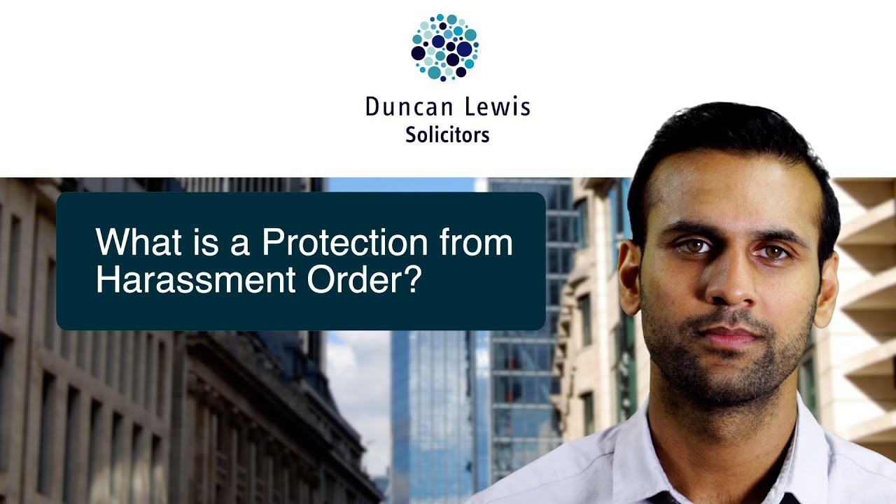 Comprehensive Guide: Protection from Harassment Orders | Duncan Lewis ...