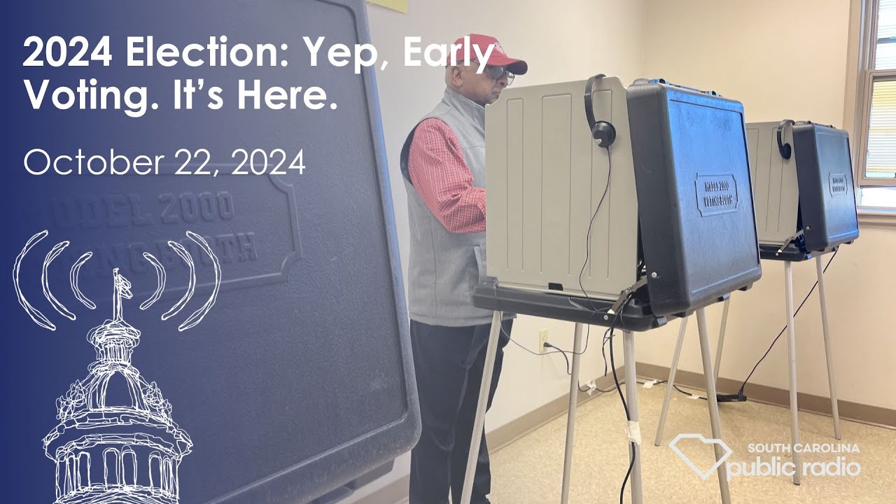 2024 Election: Yep, Early Voting. It’s Here. | South Carolina Lede ...
