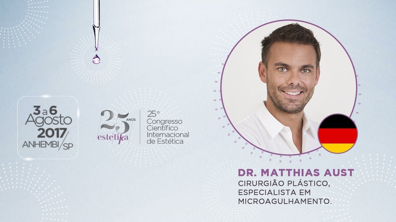 25º Congresso de Estética – Dr. Matthias Aust - YouTube