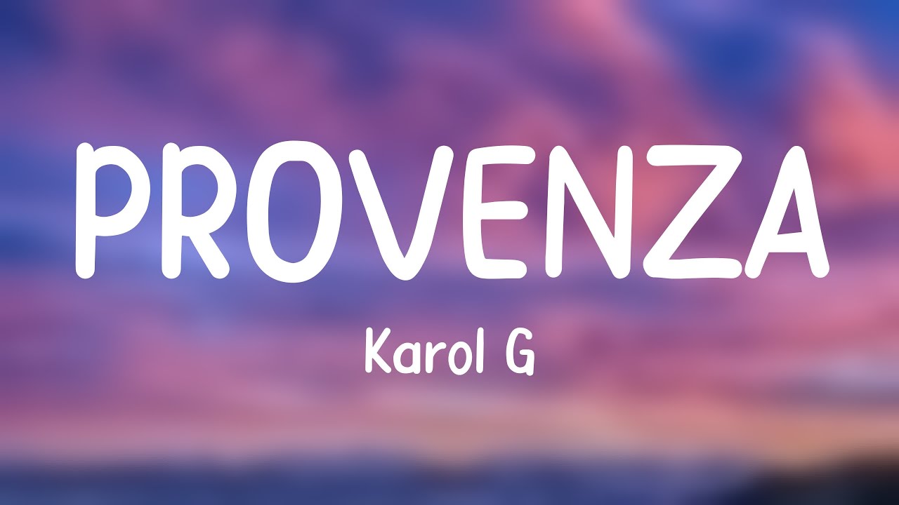 PROVENZA - Karol G (Lyrics Video) - YouTube